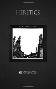 The Most Agreeable Elements Of Chesterton’s HeReTiCs: Encore Edition ...